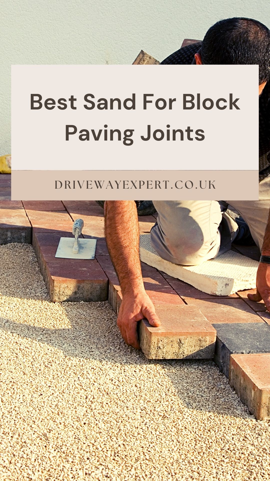 Best Sand For Block Paving Joints - Driveway Expert